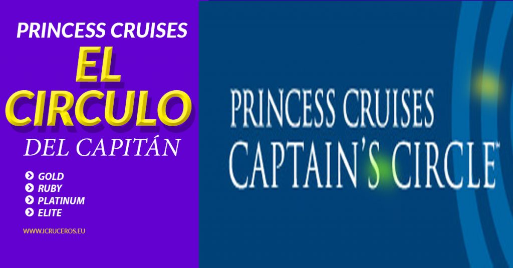 Programa de fidelización Captain Circle de Princess Cruises - Revista ...